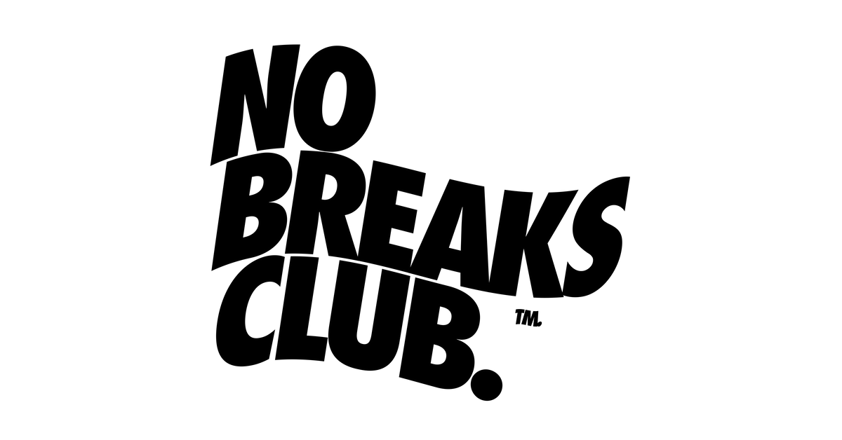 NoBreaksClub™
